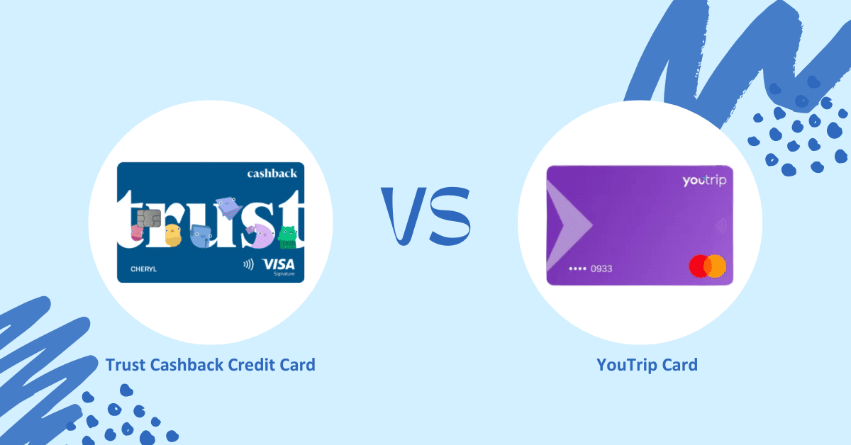 Trust Cashback Credit Card vs YouTrip Card