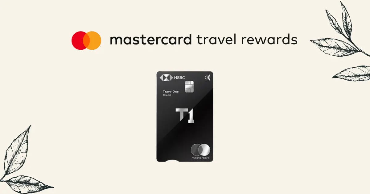 使用 HSBC TravelOne Card 解锁 Mastercard Travel Rewards 的额外奖励